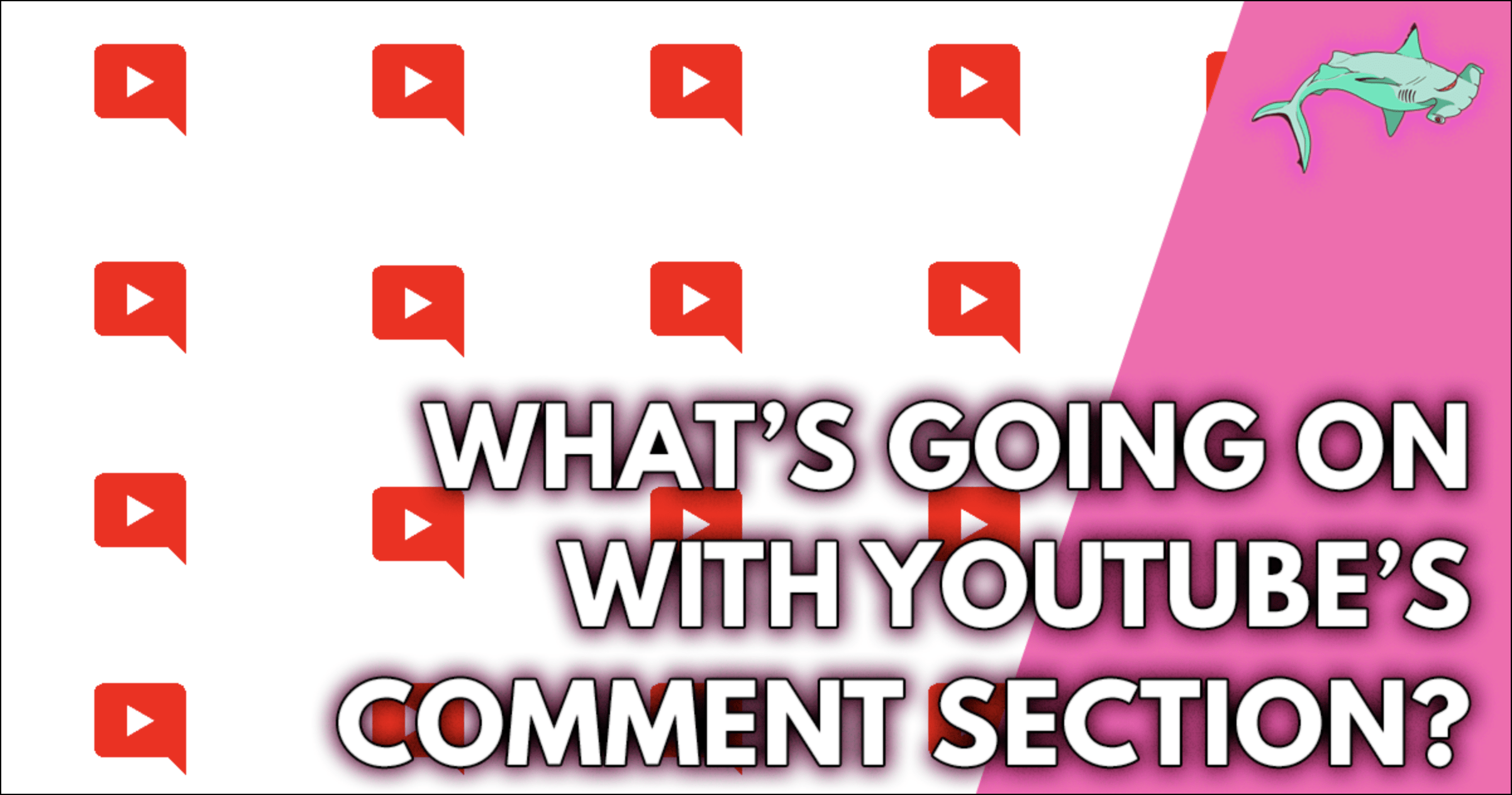 What's Going On With YouTube's Comment Section? - Upside Down Shark
